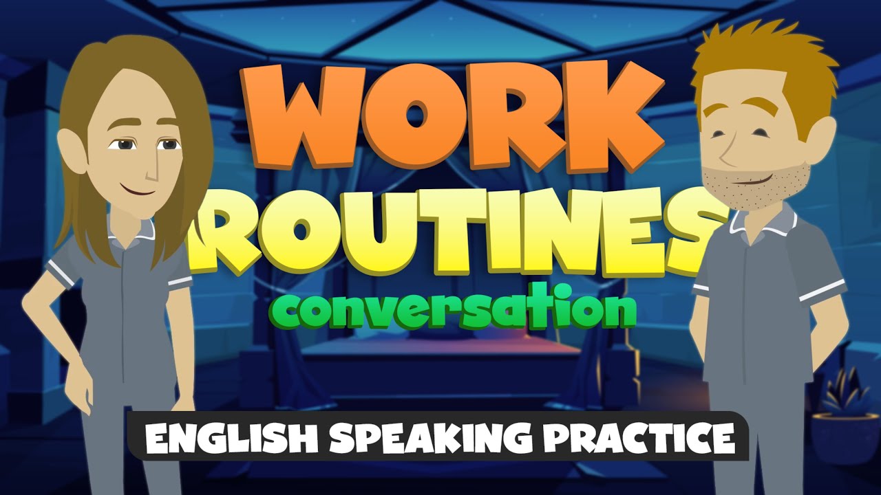Practice English Conversation Work Routines Dialogues Speak English