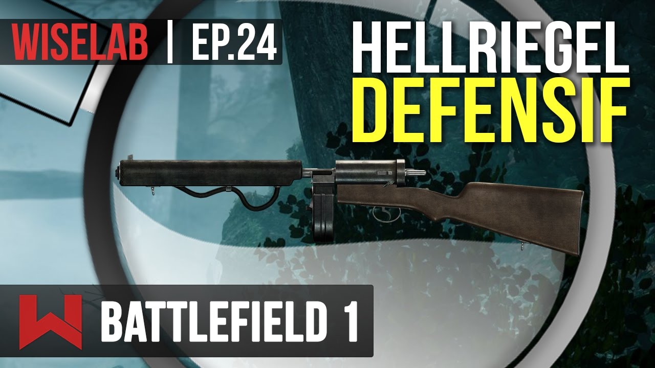 Le Wiselab : Tout Savoir sur le Hellriegel Défensif ! Battlefield 1 ...