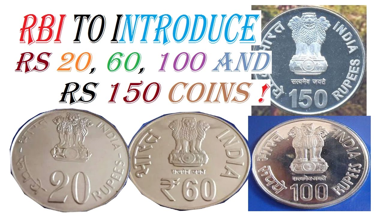 RBI to Introduce Rs 20, 60, 100 and Rs 150 Coins ! - YouTube
