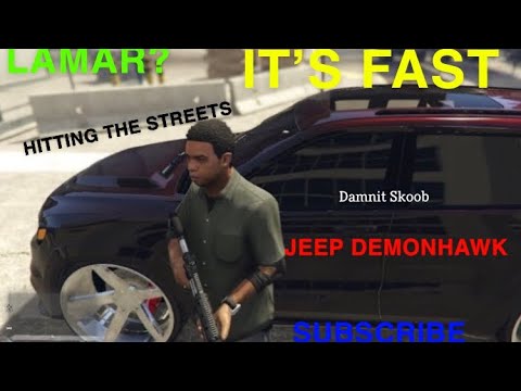 GTA 5 - PLAYING AS LAMAR - CRUISING IN THE JEEP DEMONHAWK - YouTube