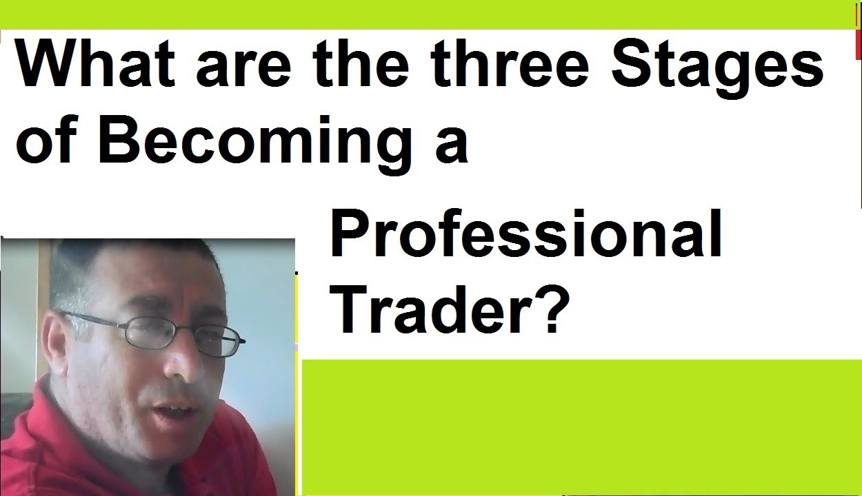Three Stages of Becoming a Professional Trader? - YouTube