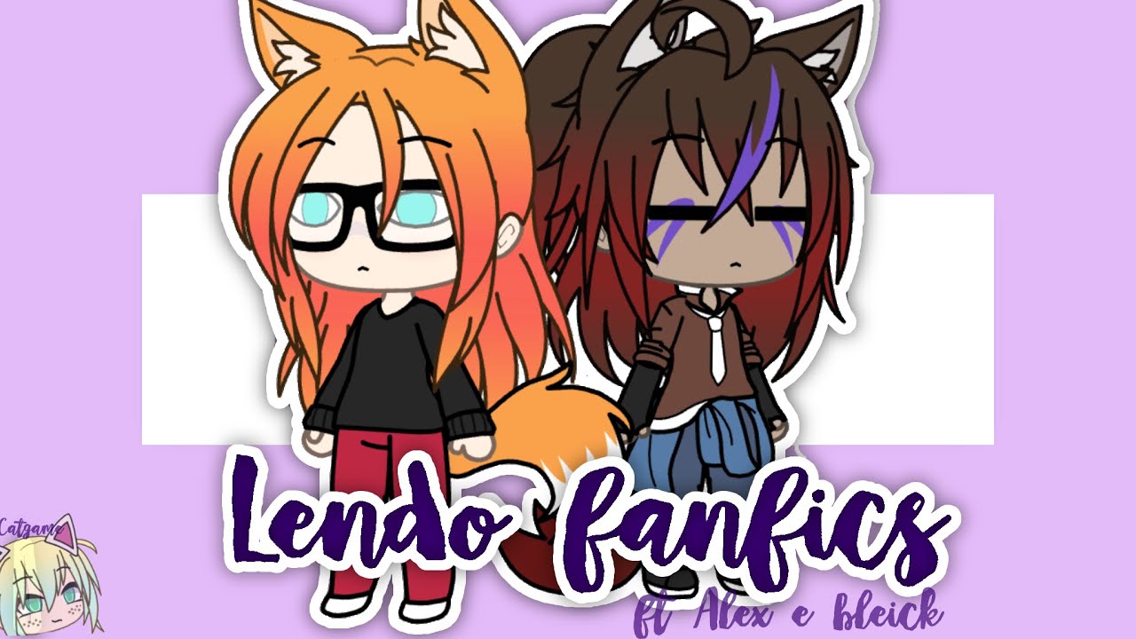 Lendo fanfics | ft: Fox,Alex e bleick |Gacha life - YouTube