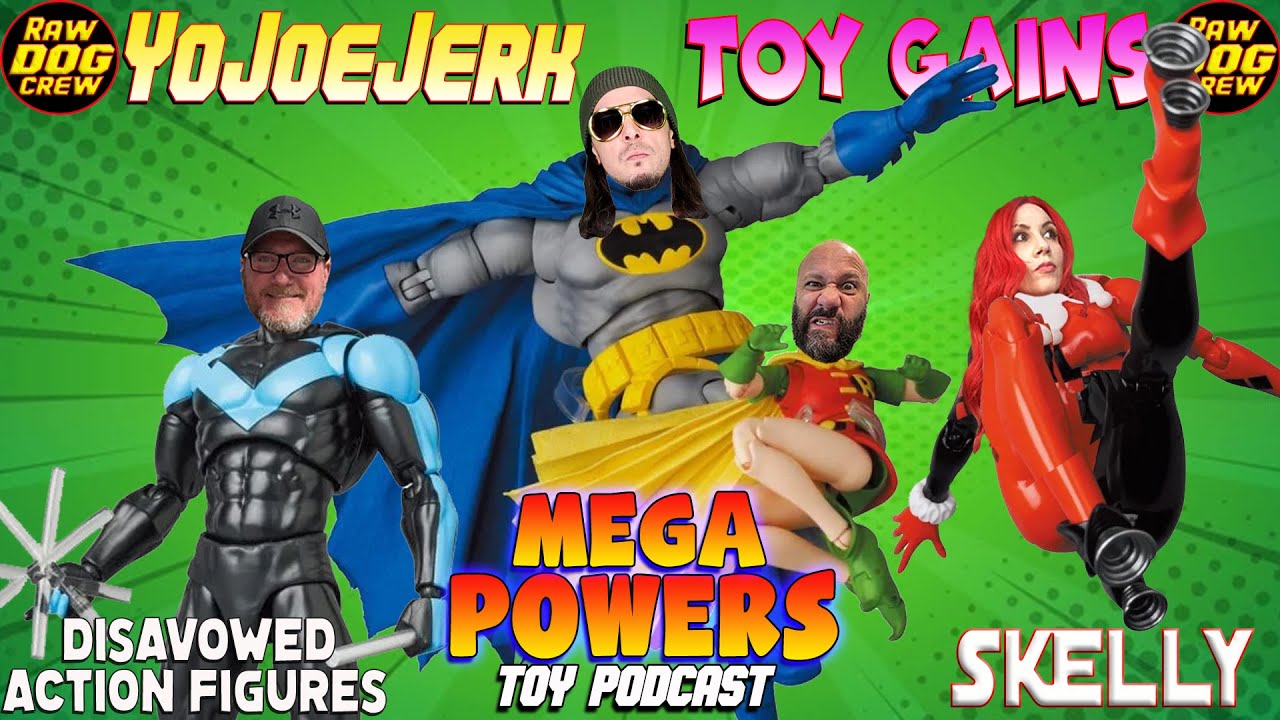 Mega-Powers Podcast * Toy Talk & News * Let's Brake The Internet ...