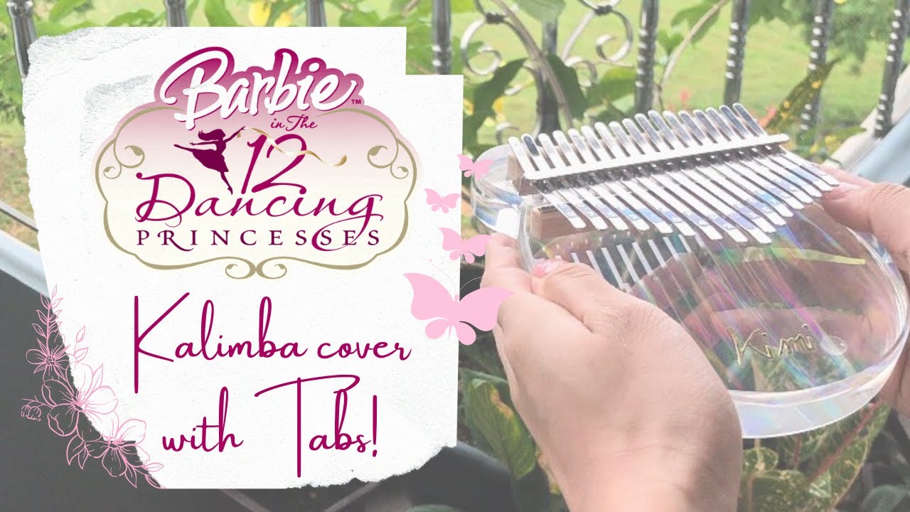 Barbie 12 Dancing Princesses Opening Theme Kalimba Cover + Tabs ...