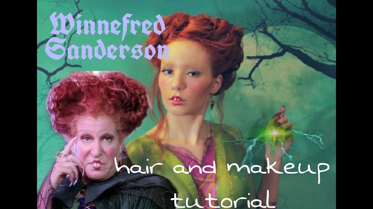 Winnefred Sanderson Hair and Makeup Tutorial - YouTube