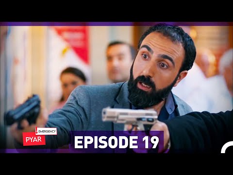 Emergency Pyar Episode 19  (Urdu Dubbed)