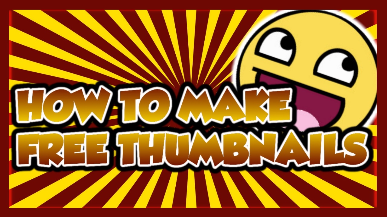 How To Make Awesome Thumbnails For FREE - YouTube