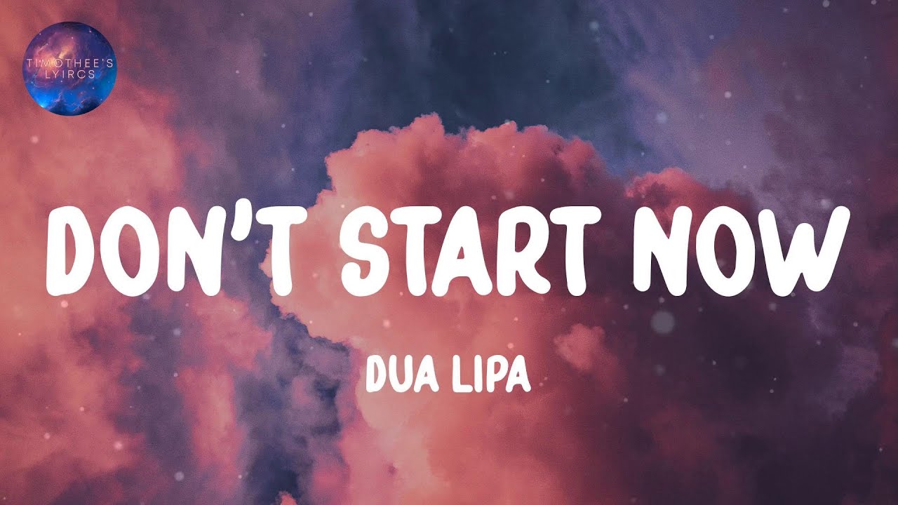 Dua Lipa - Don't Start Now (Lyrics) || SLANDER, Dylan Matthew, Halsey ...
