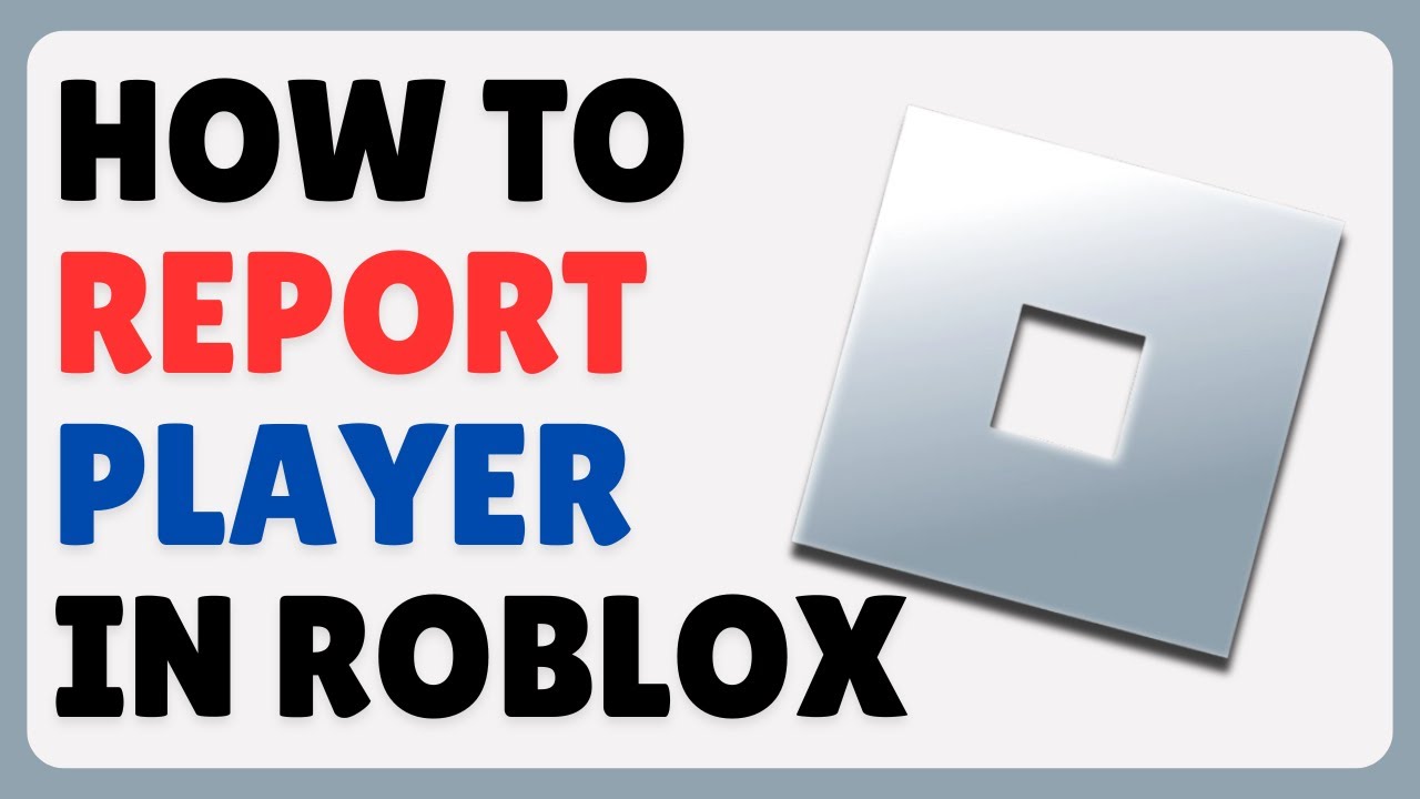 How To Report A Player In Roblox (2025) - YouTube