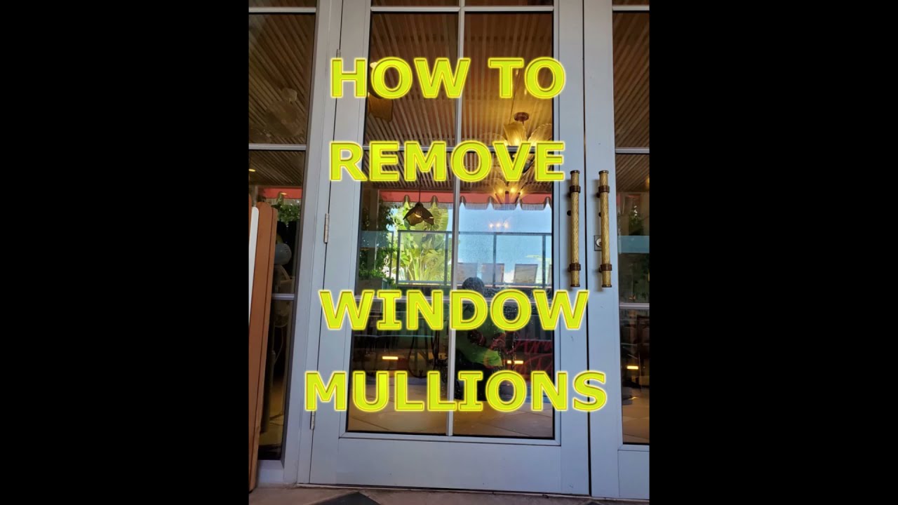 How To Remove Window Mullions Easily YouTube how-to-remove-window-mullions-easily-youtube