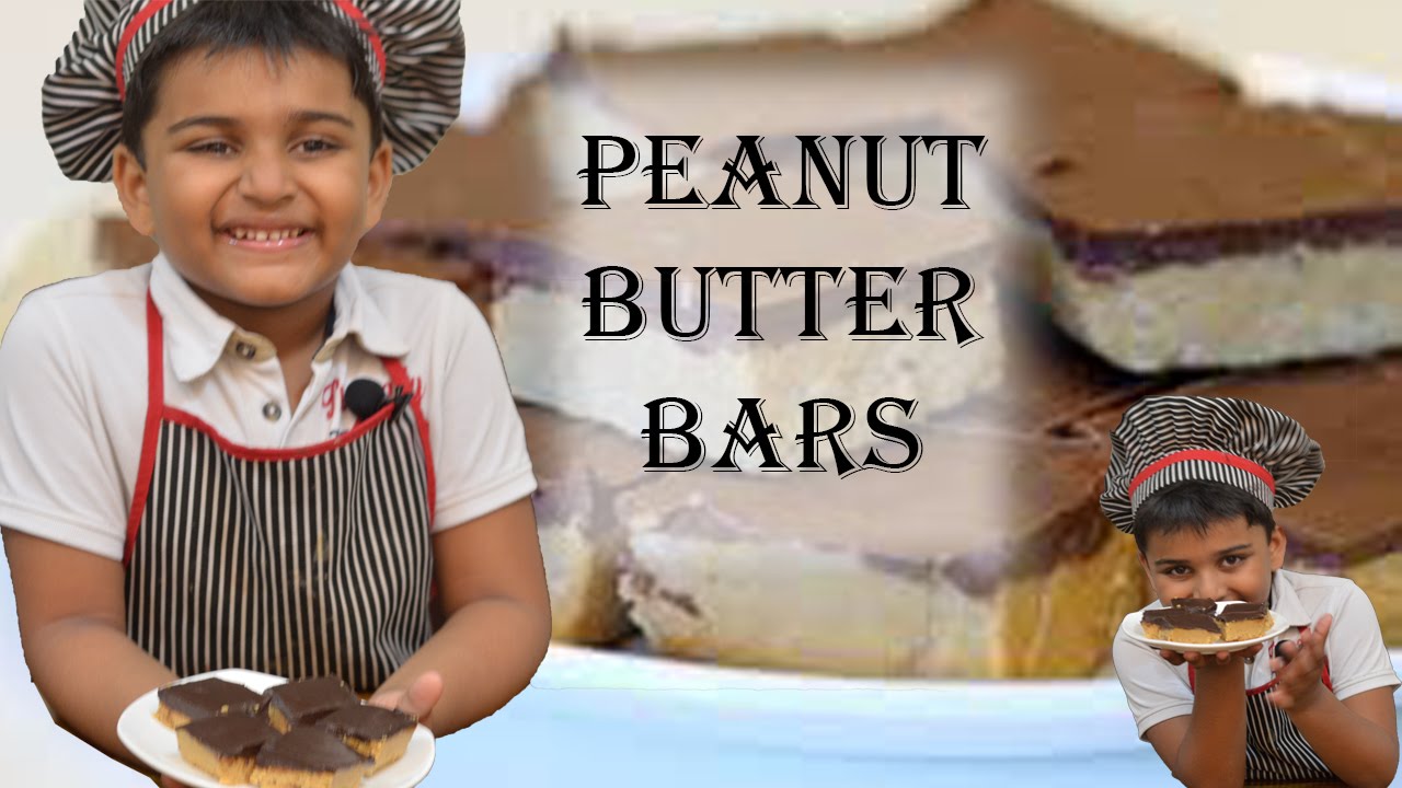Peanut Butter Bars | Little Chef Kicha - YouTube