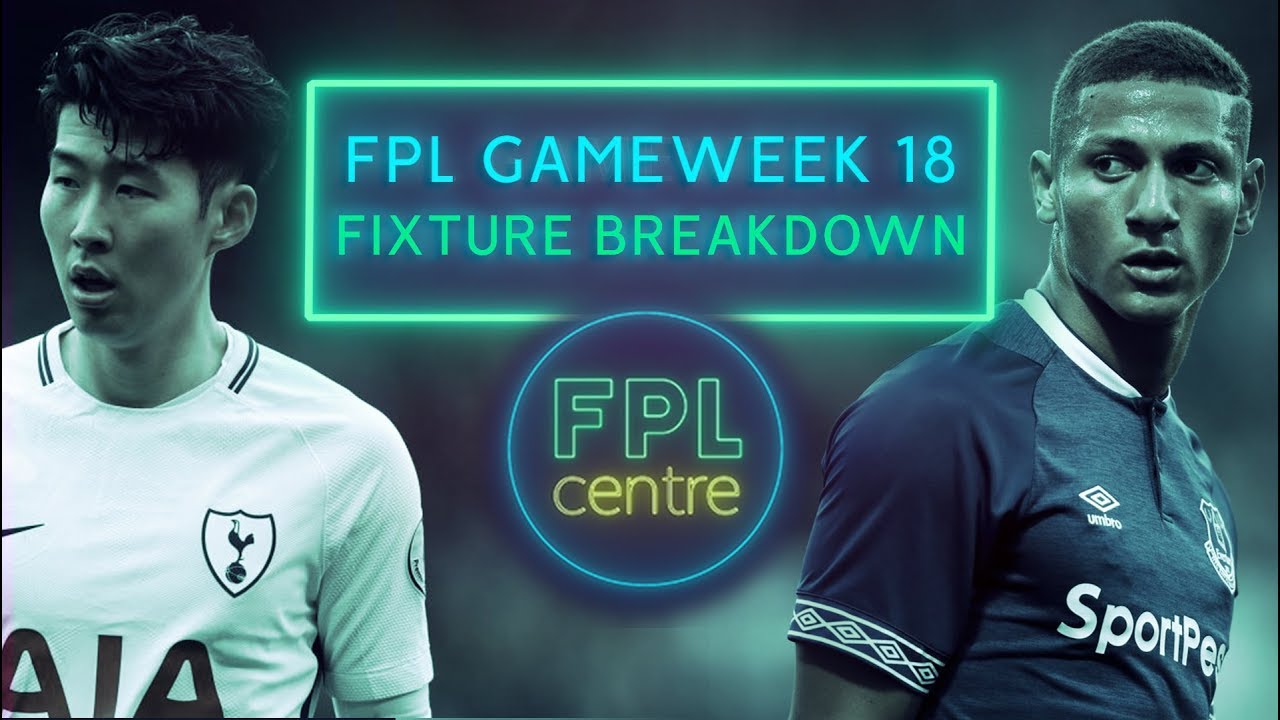 Fixture Breakdown - FPL Gameweek 18 - Fantasy Premier League GW18 - YouTube