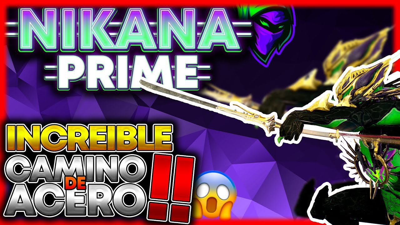 🗡️Build de Nikana Prime para DESTRUIR Camino de Acero (Brutal daño y ...