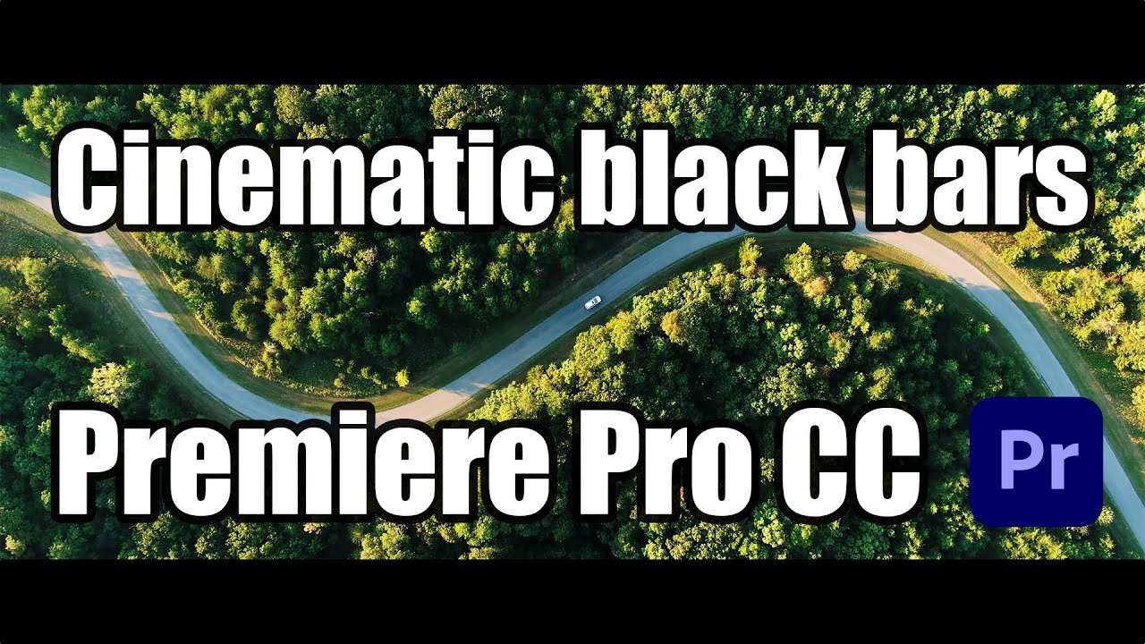 How to add Cinematic Black Bars in Premiere Pro CC - YouTube