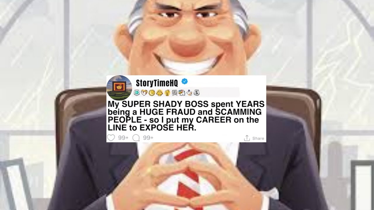 My SUPER SHADY BOSS spent years being a HUGE FRAUD and SCAMMING PEOPLE ...