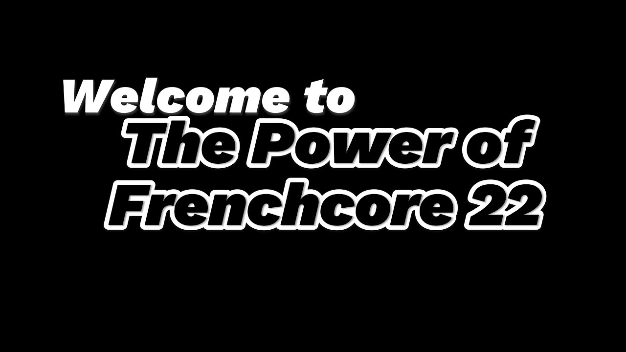 The Power of Frenchcore #22 - YouTube