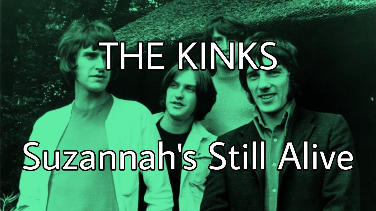 THE KINKS - Suzannah's Still Alive (Lyric Video) - YouTube