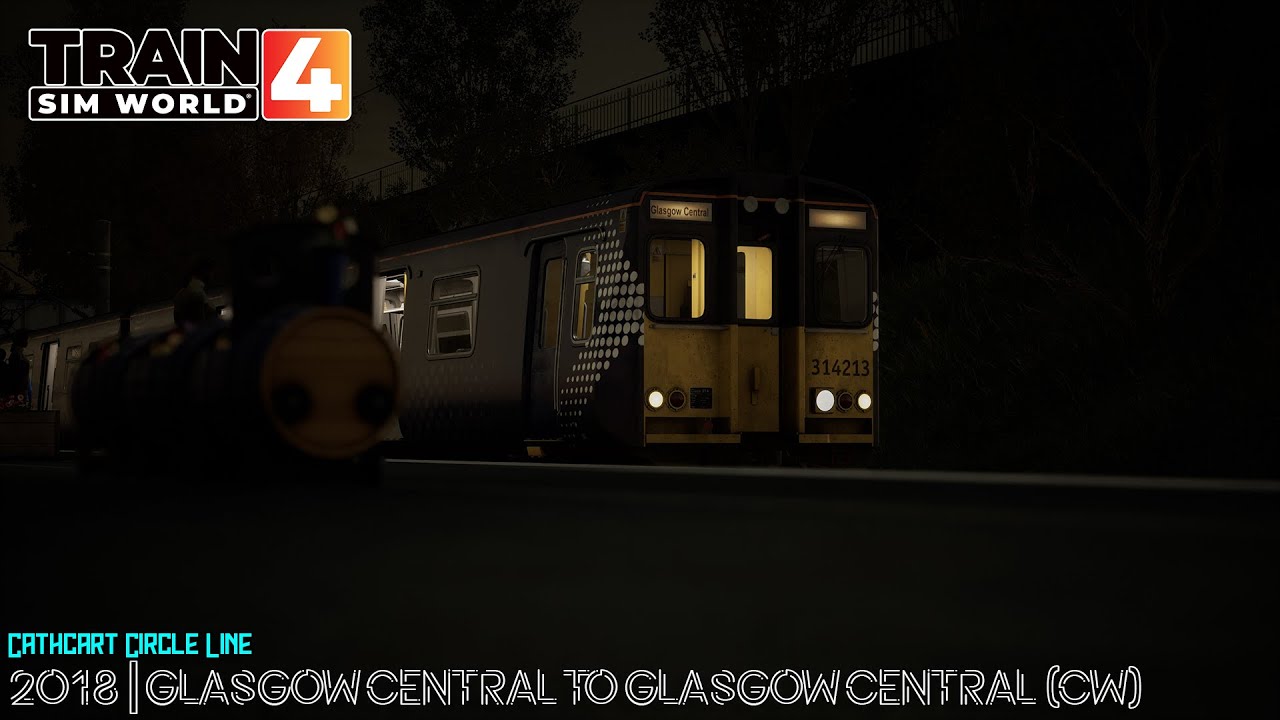2O18 | Glasgow Central to Glasgow Central (CW) | Train Sim World 4 ...