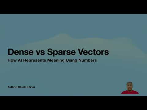 Dense Vs Sparse Vectors | AI Foundations for Developers #2