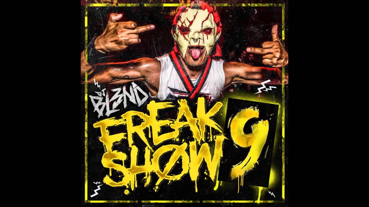 FREAK SHOW VOL. 9 - DJ BL3ND | Official Audio | - YouTube