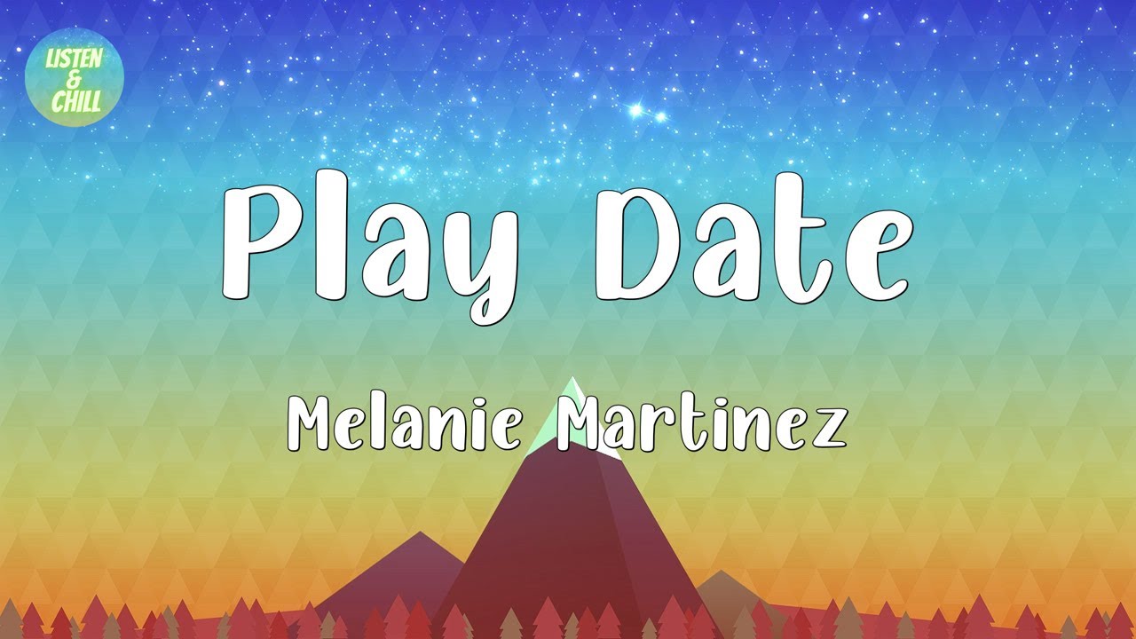 Melanie Martinez - Play Date (Lyrics) | One Direction, BTS, Jung Kook ...