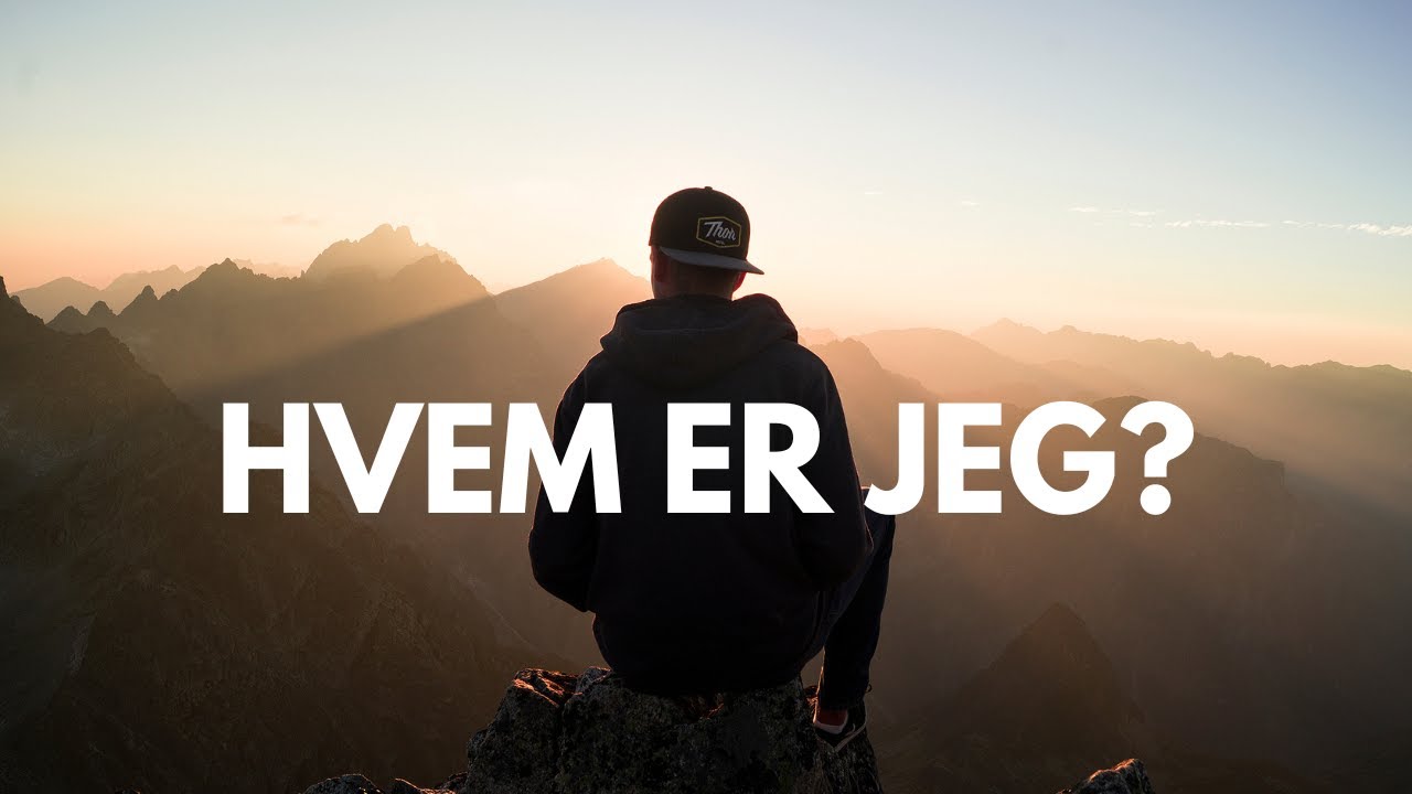Hvem er jeg egentlig? Hvor kom jeg fra, og hvor skal jeg hen? | Who Am ...