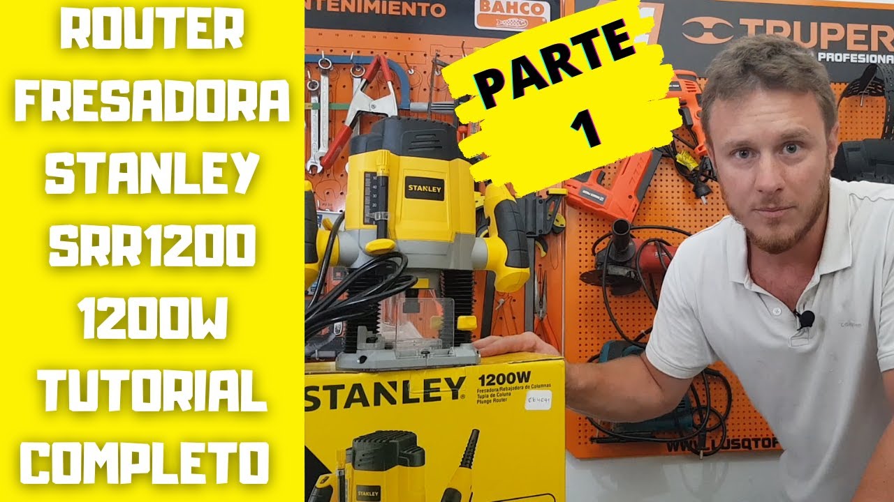 Router o Fresadora Stanley SRR1200 Tutorial COMPLETO de como ...