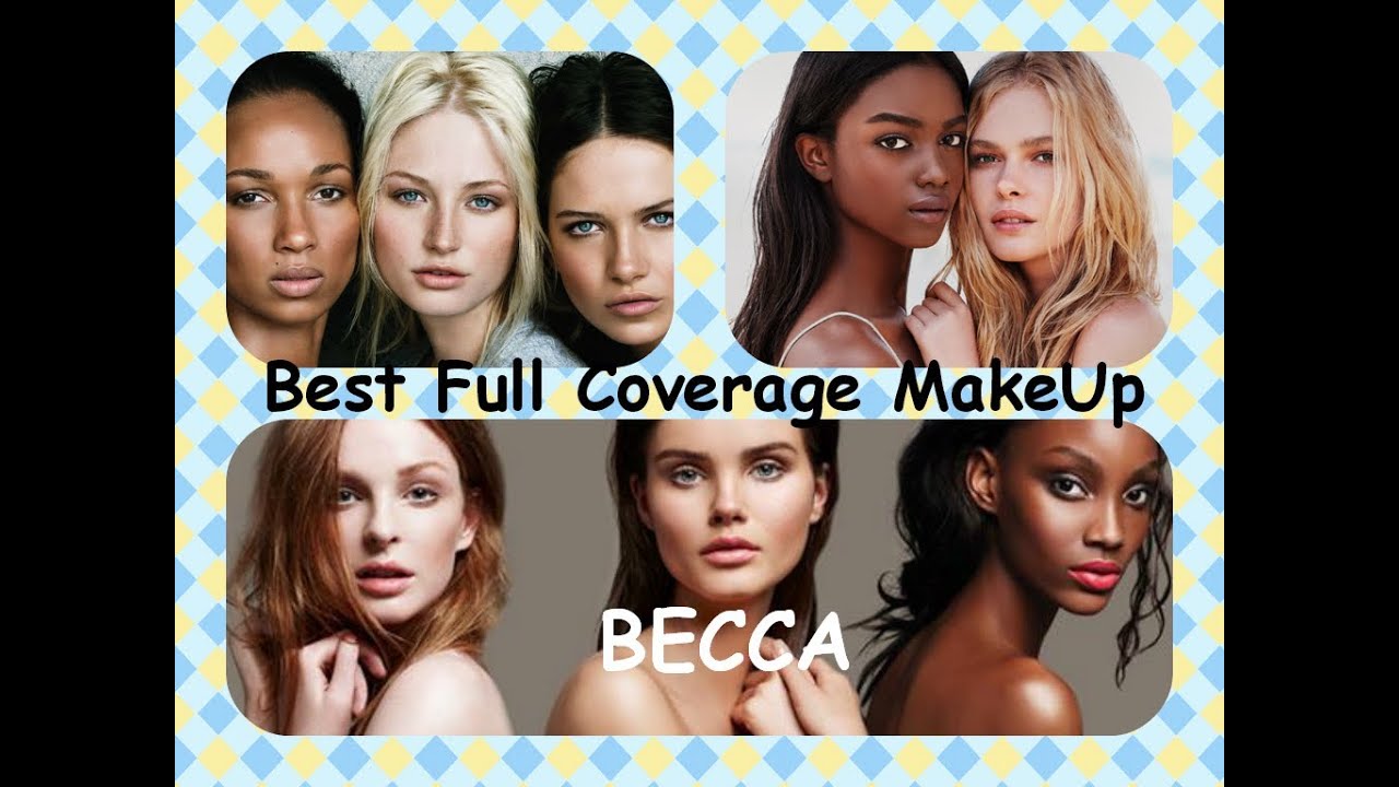 Best Full Coverage MakeUp | BECCA Cosmetics - YouTube