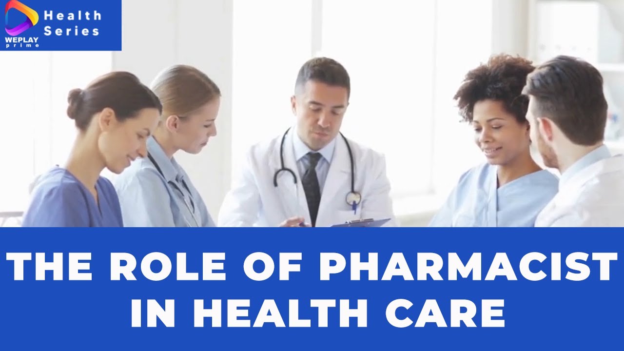 The Role of Pharmacist in Health Care - YouTube