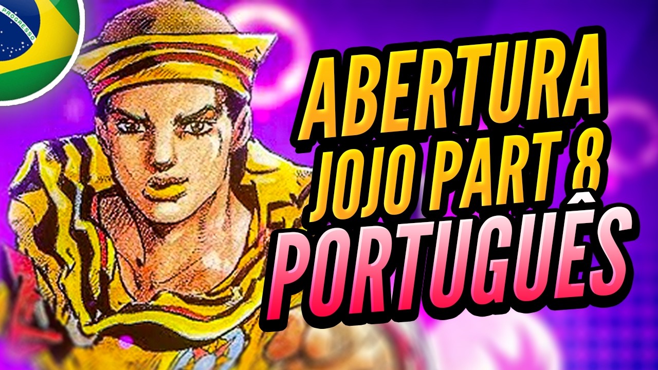 ABERTURA DUBLADA! GO BEYOND! em Português | Jojo's Bizarre Adventure ...