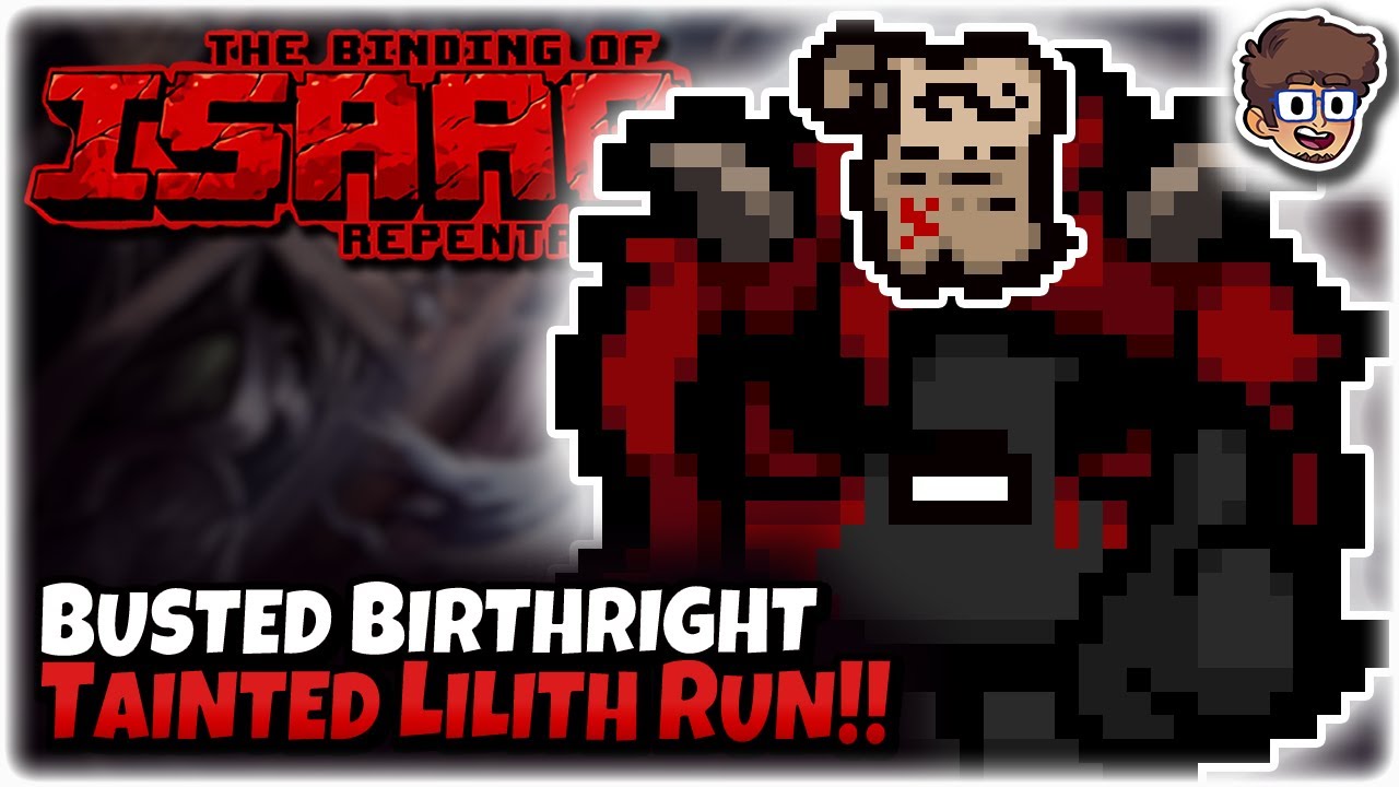 Busted Birthright Tainted Lilith Run!! | Binding of Isaac: Repentance ...