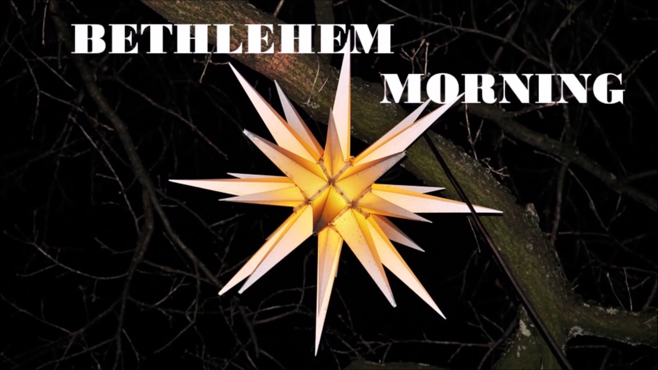 Bethlehem Morning - YouTube