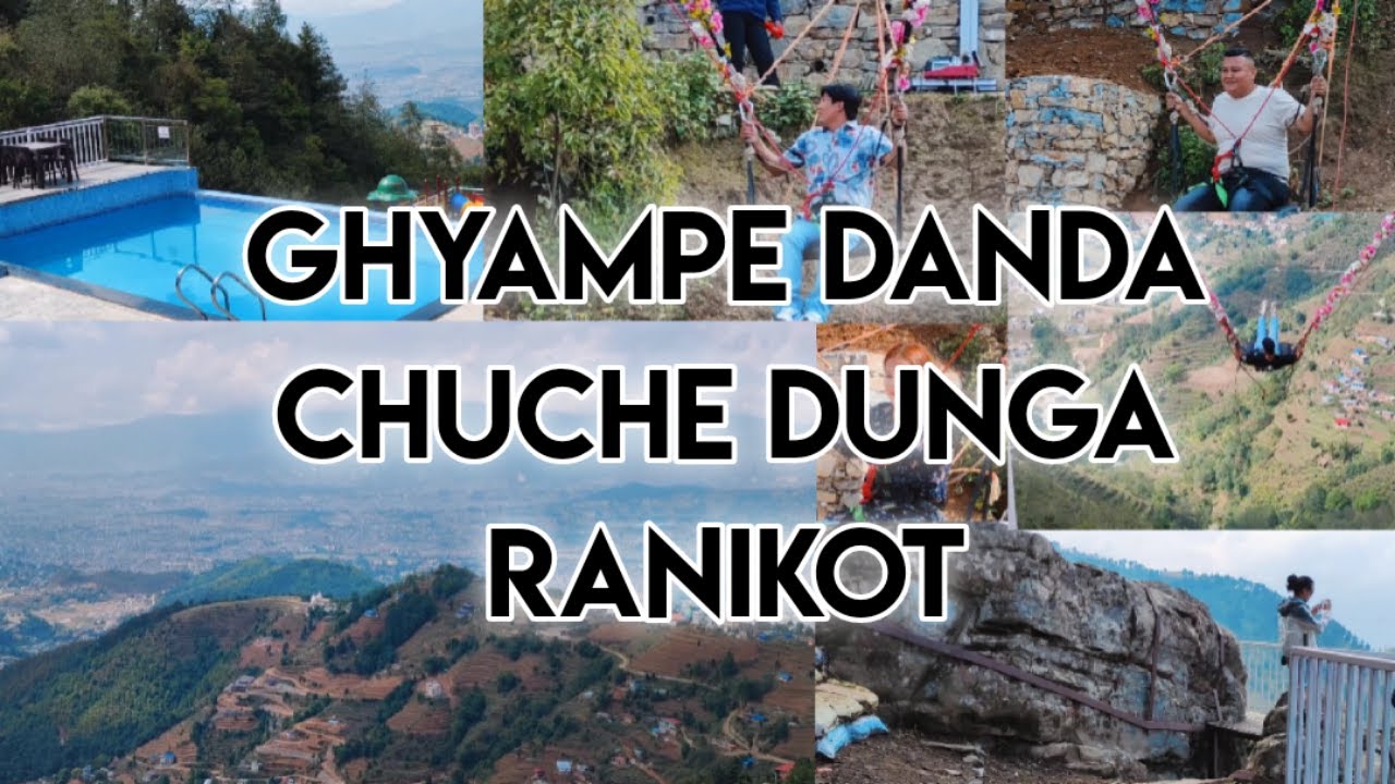 GHYAMPE DANDA || CHUCHE DUNGA || RANIKOT || VILLAGE HIGHLAND RESORT ...