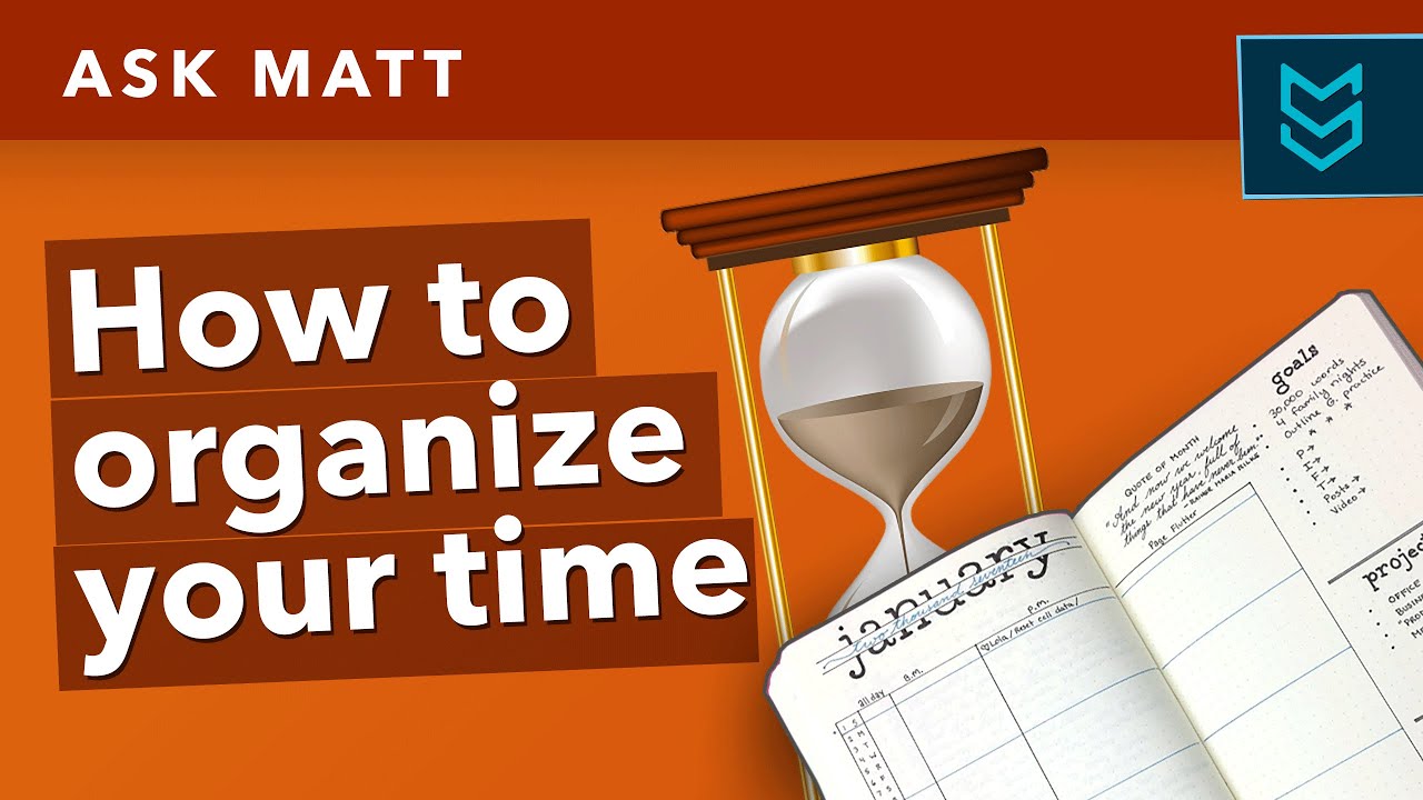 How Do I Organize My Time and Priorities? | Ask Matt - YouTube