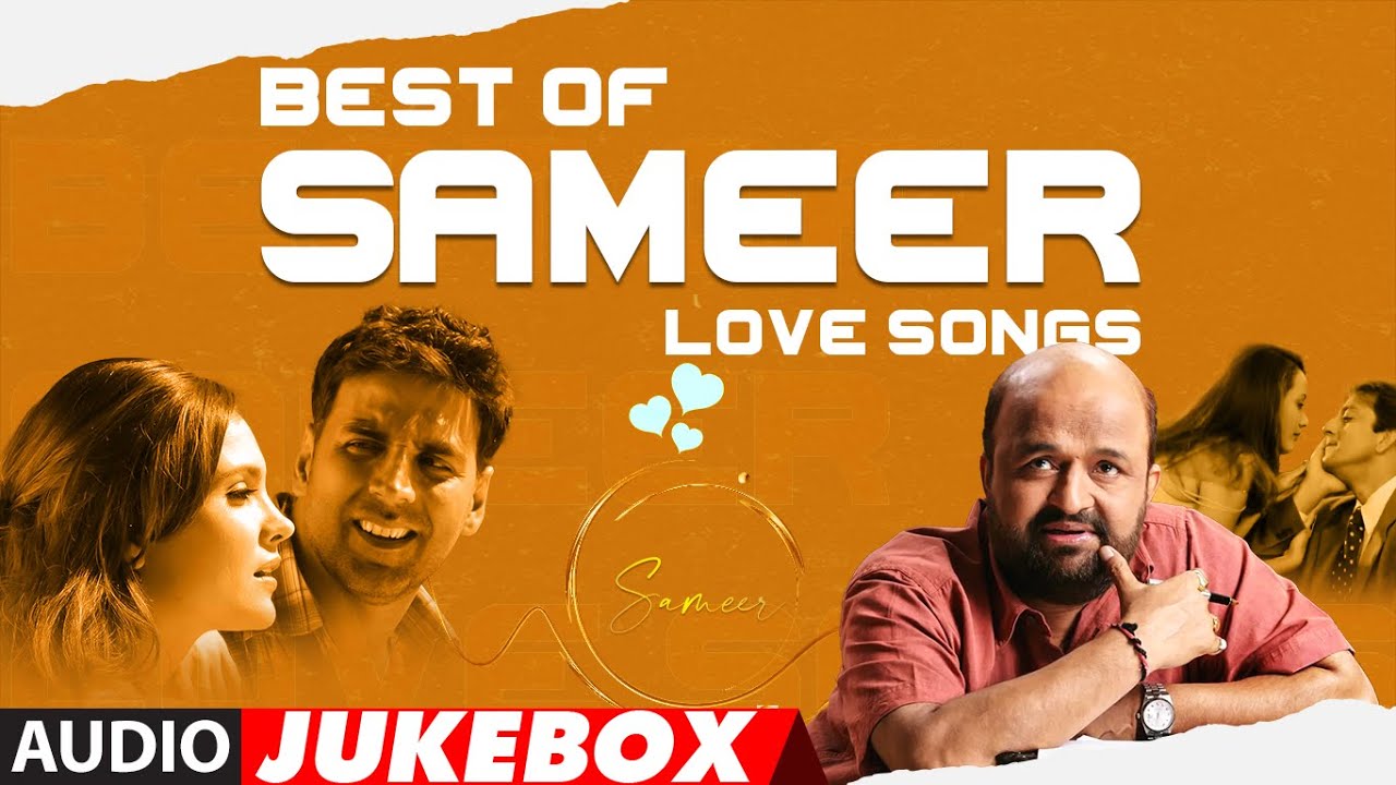Best Of Sameer Love Songs Full Songs (Audio) Jukebox | Super Hit ...