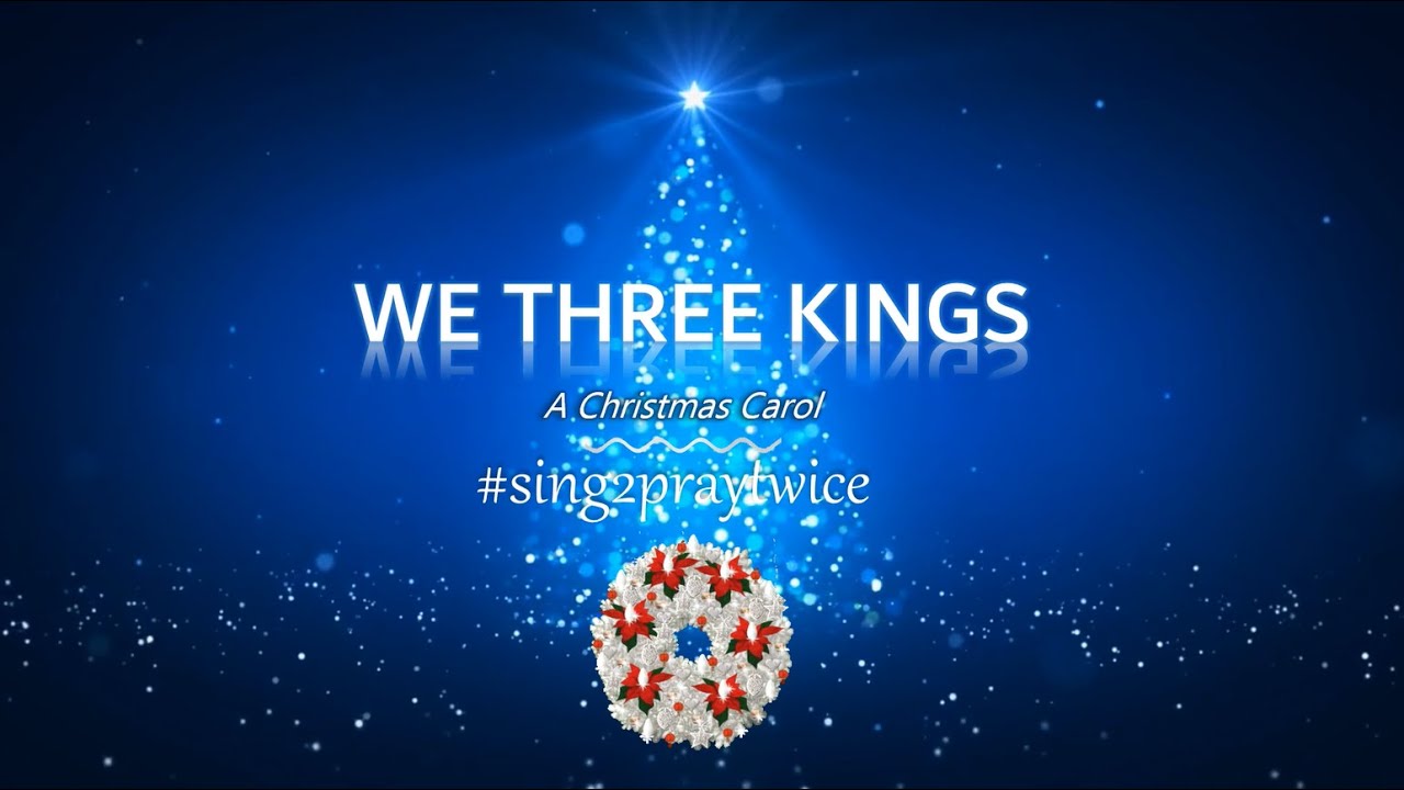 Christmas Carol #12 - We Three Kings - YouTube
