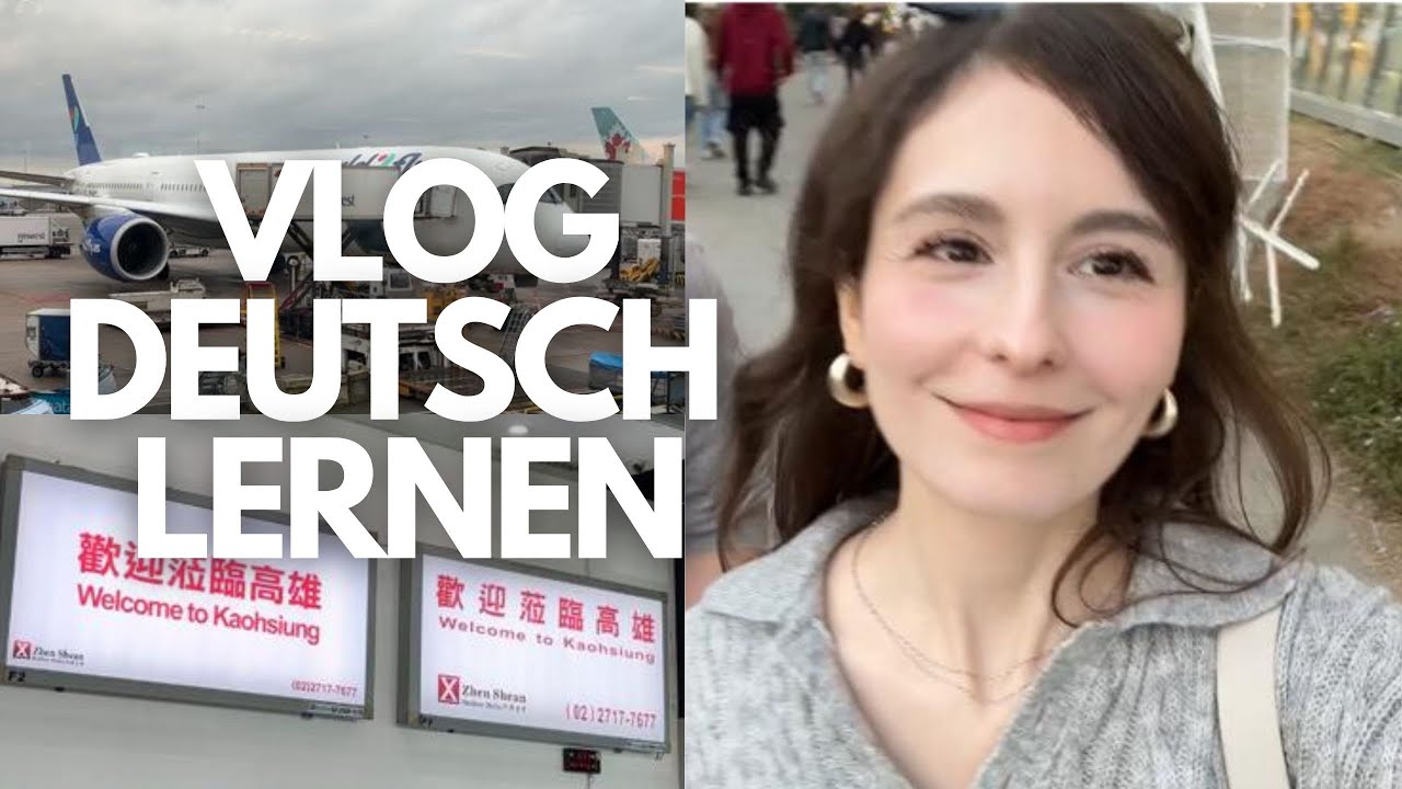 #18 GERMAN VLOG: Wortschatz am Flughafen - Real-Life German Learning ...