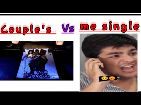 couple vs single funny status| couple memes videos| single boys memes ...