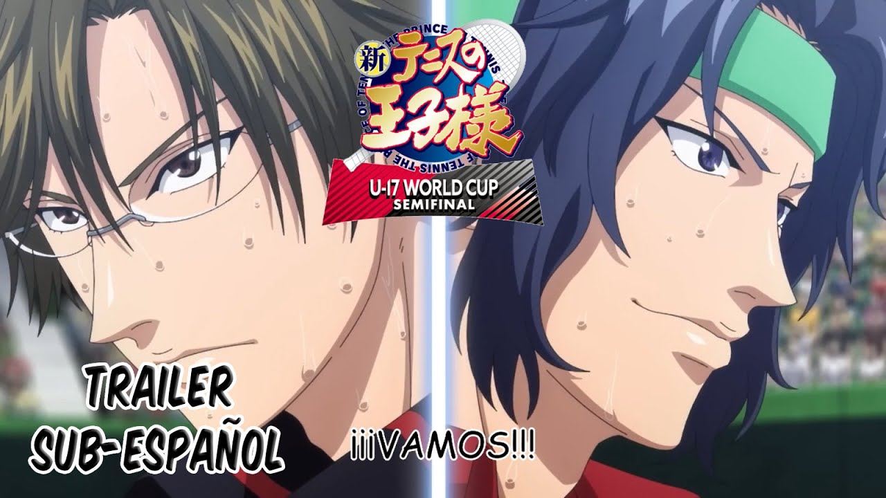 TRAILER de New Prince of Tennis | World Cup Sub-17 | SEMIFINAL | Sub ...