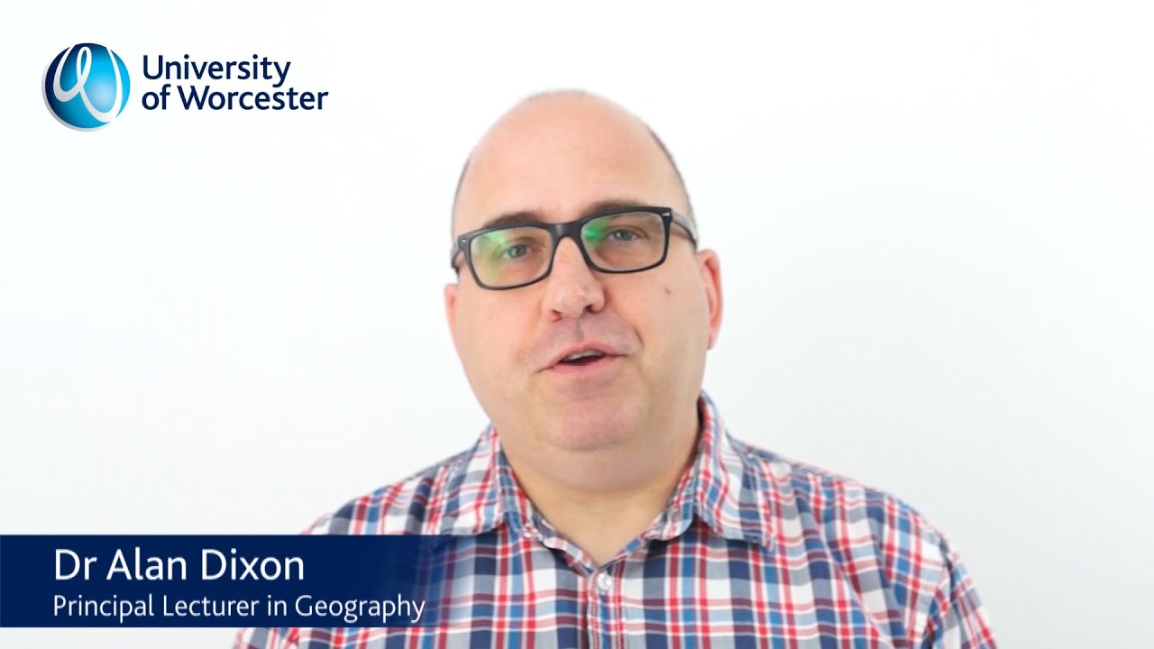 Geography at Worcester - Dr Alan Dixon - YouTube