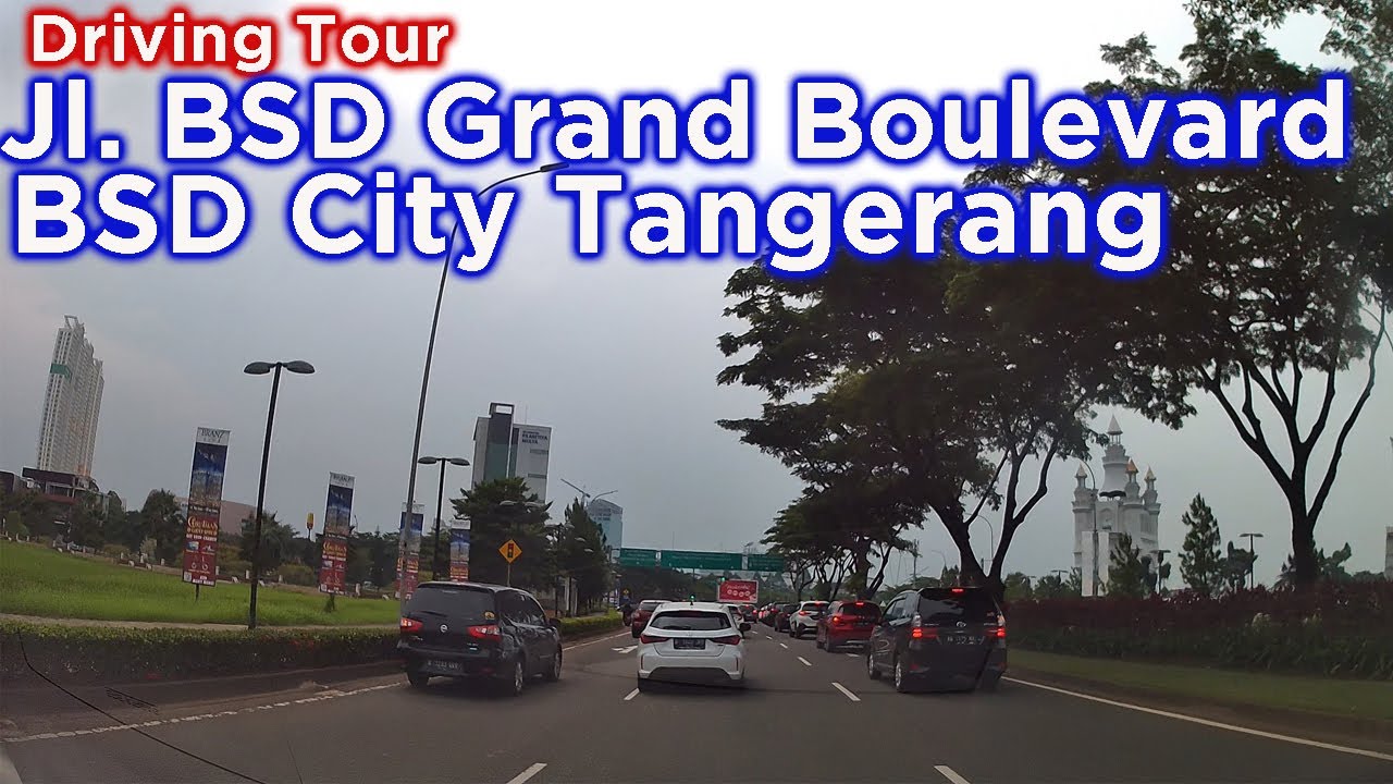 BSD City , Jalan BSD Grand Boulevard BSD City Tangerang ~ Driving Tour ...