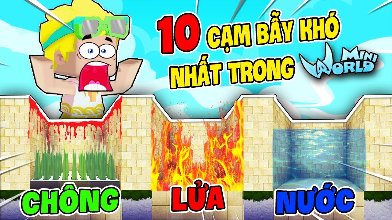 Mini World: THỬ THÁCH VƯỢT QUA 10 CÁI BẪY NGUY HIỂM NHẤT TRONG MINI ...