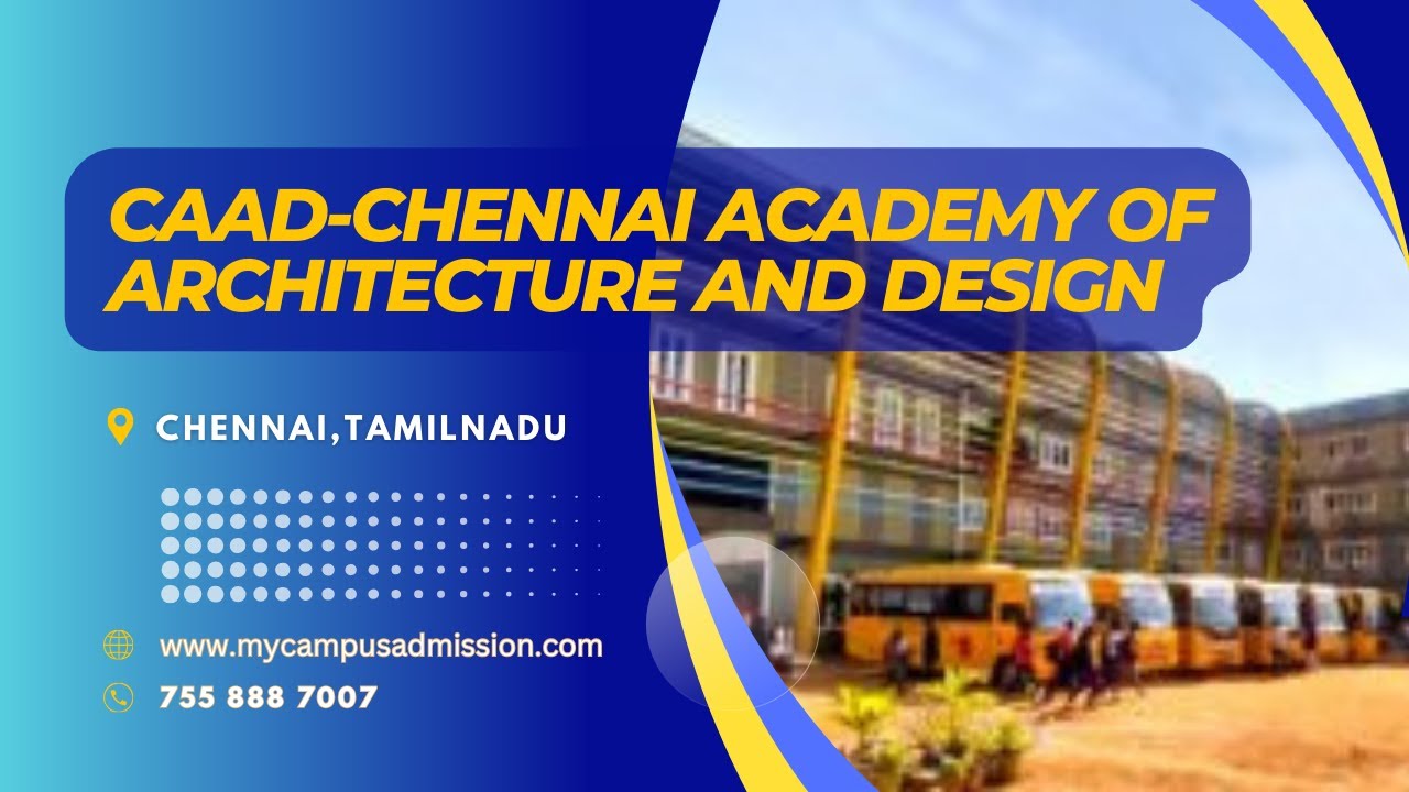 CAAD Chennai Academy of Architecture and Design - Chennai | Engineering ...