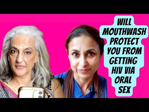 WILL MOUTHWASH PROTECT YOU FROM GETTING HIV VIA ORAL SEX - Seema Anand StoryTelling