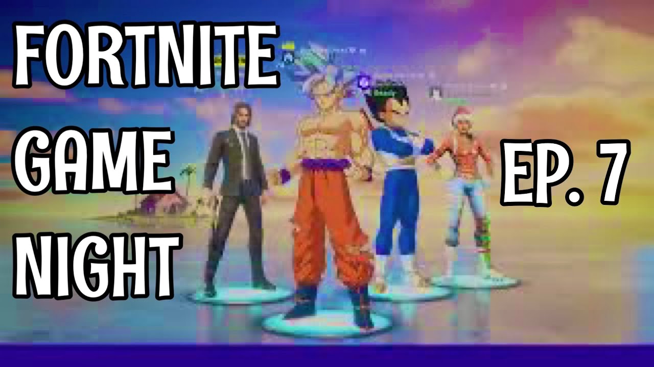 FORTNITE GAME NIGHT Ep. 7 - YouTube