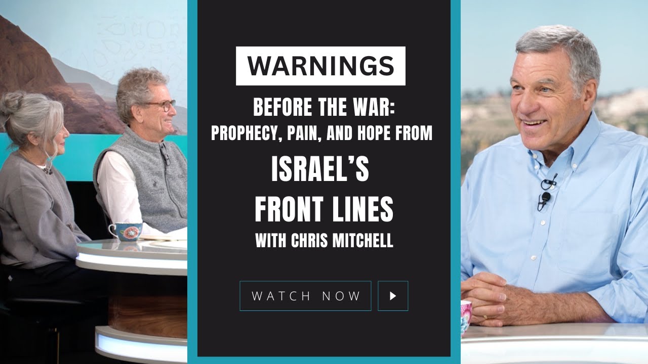 Warnings Before the War: Prophecy, Pain, and Hope from Israel’s Front Lines with Chris Mitchell ...