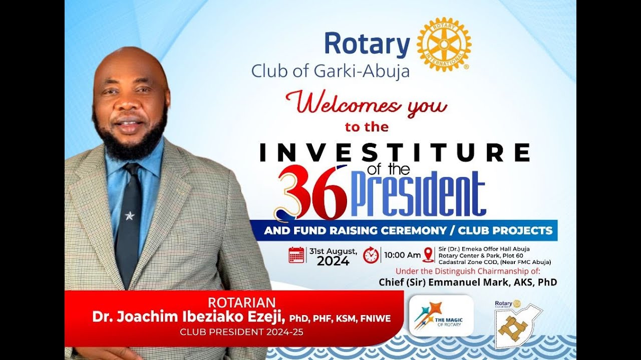 Investiture of the Magic President, Rotarian Joachim Ibeziako Ezeji as the 36th President - YouTube
