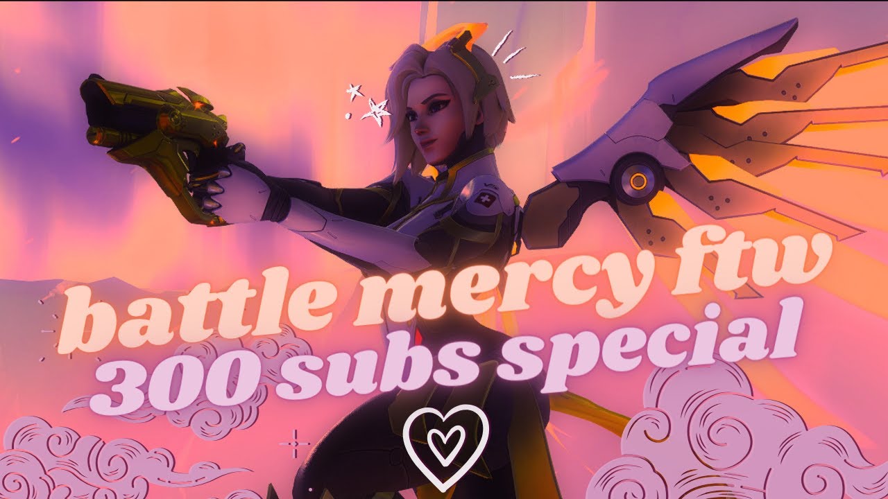 battle mercy for the win ( 300 subs special ) | quickplay | mercy ...