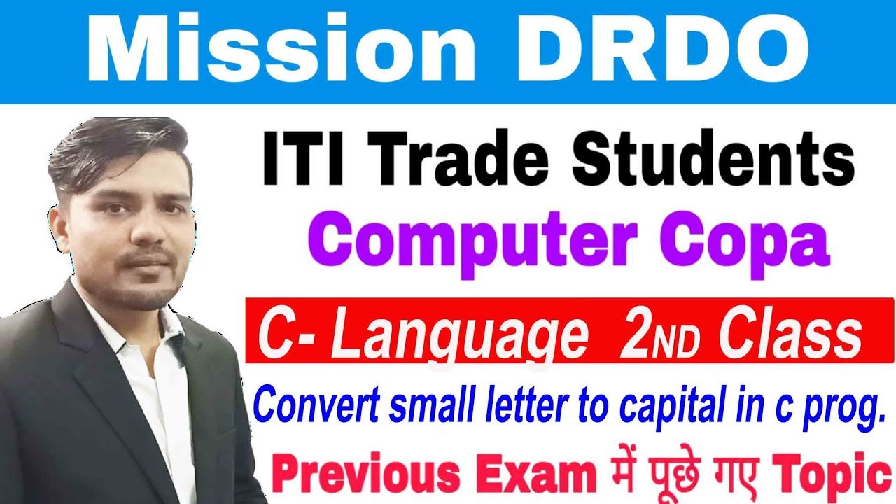 DRDO Copa 2nd class || convert small letter to capital letter using C ...