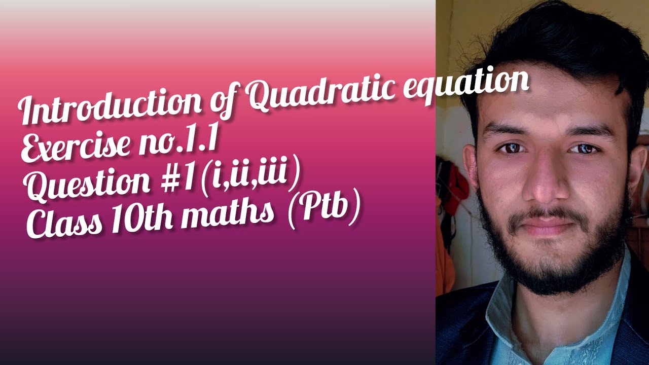 Introduction of Quadratic equations || Exercise no.1.1 || Q#1 Part no.i ...